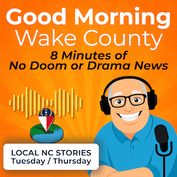 Good Morning Good News - Wake County's Positive News Podcast